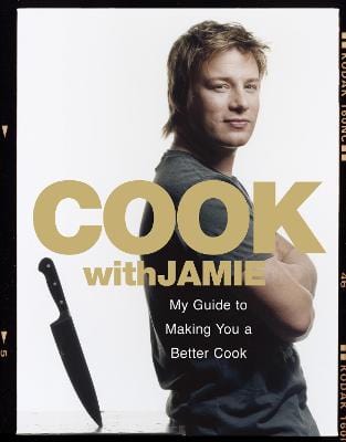 Cook with Jamie: My Guide to Making You a Better Cook – Chapters Bookstore