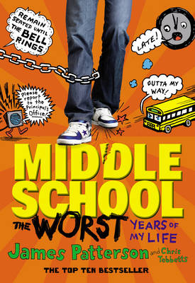 James Patterson: Middle School: The Worst Years of My Life [2012 ...
