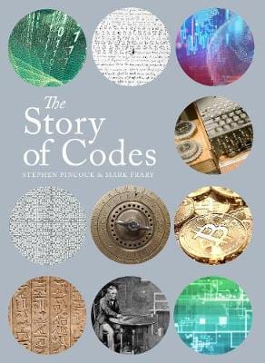 Stephen Pincock: The Story of Codes [2019] hardback – Chapters Bookstore