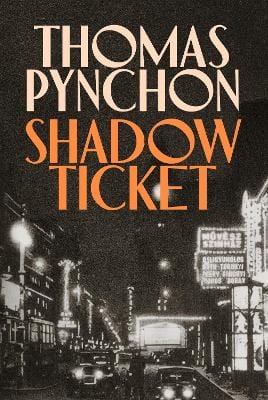 Thomas Pynchon: Shadow Ticket [2025] – Chapters Bookstore