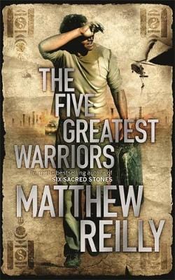 Matthew Reilly: The Five Greatest Warriors [2010] hardback – Chapters ...