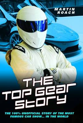 Martin Roach: The Top Gear Story [2014] hardback – Chapters Bookstore