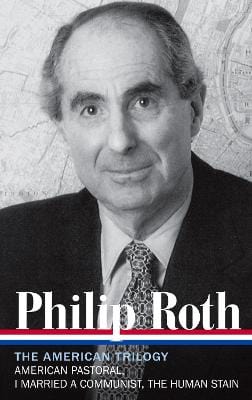 Philip Roth: Philip Roth: The American Trilogy 1997-2000 (LOA #220) [2 ...