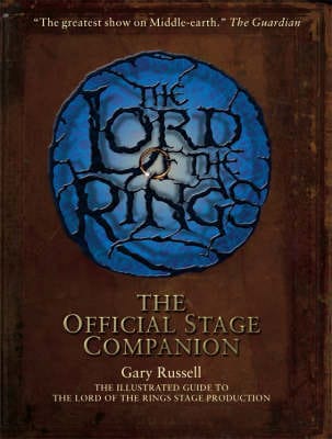 Gary Russell: The "Lord of the Rings" Official Stage Companion [2007 ...
