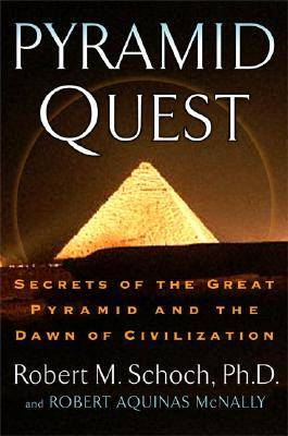 Pyramid Quest: Secrets of the Great Pyramid and the Dawn of Civilizati ...