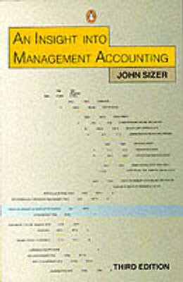 John Sizer: An Insight into Management Accounting [1989] paperback ...