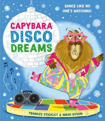 Frances Stickley: Capybara Disco Dreams [2026] – Chapters Bookstore