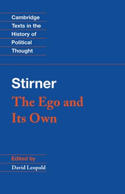 Max Stirner: Stirner: The Ego and its Own [1995] hardback – Chapters ...