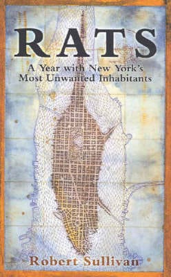 Robert Sullivan: Rats [2005] paperback – Chapters Bookstore