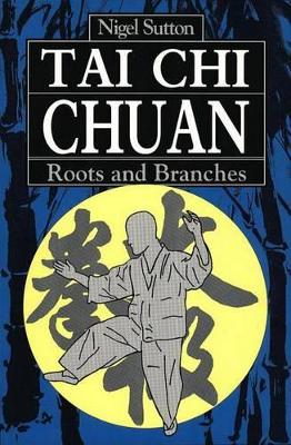 Nigel Sutton: Tai Chi Chuan [1996] paperback – Chapters Bookstore
