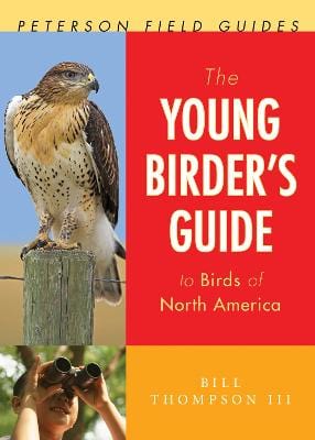 Bill Thompson III: The Young Birder's Guide to Birds of North America ...