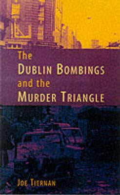 The Dublin Bombings and the Murder Triangle – Chapters Bookstore