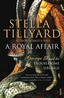 Stella Tillyard: A Royal Affair [2007] paperback – Chapters Bookstore