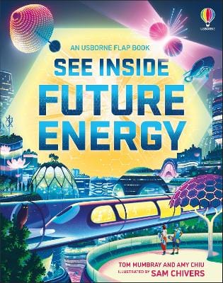 Amy Chiu Tom Mumbray: See Inside Future Energy [2025] – Chapters Bookstore
