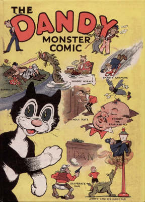 The "Dandy" Monster Comic: Facsimile Edition of the First Ever Dandy A ...