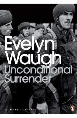 Unconditional Surrender: The Conclusion of Men at Arms and Officers an ...