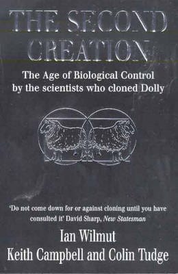 The Second Creation: The Age of Biological Control by the Scientists W ...