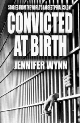 Jennifer Wynn: Convicted at Birth [2002] paperback – Chapters Bookstore