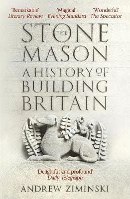 Stonemason - A History Of Building Britain [2024] – Chapters Bookstore