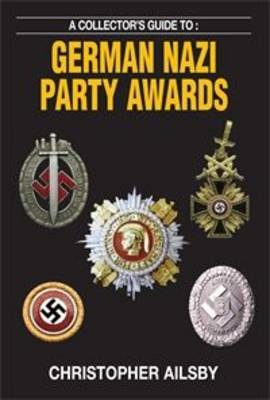 Christopher J. Alisby: Collector's Guide to German Nazi Party Awards ...