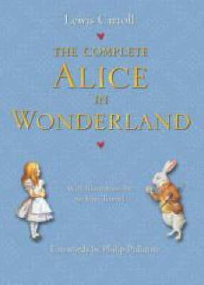 Lewis Carroll: The Complete Alice in Wonderland [2007] paperback ...