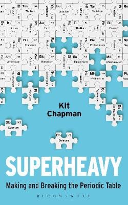 Kit Chapman: Superheavy [2019] hardback – Chapters Bookstore