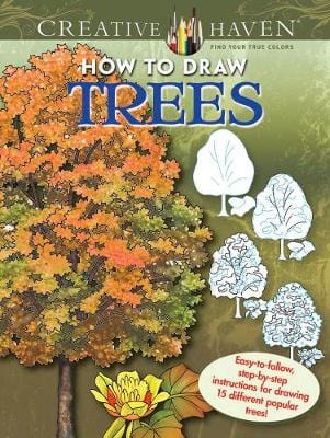 Creative Haven How to Draw Trees: Easy-to-follow, step-by-step instruc ...