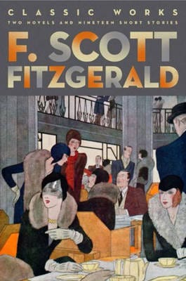 F Scott Fitzgerald: F. Scott Fitzgerald: Classic Works [2012] hardback ...