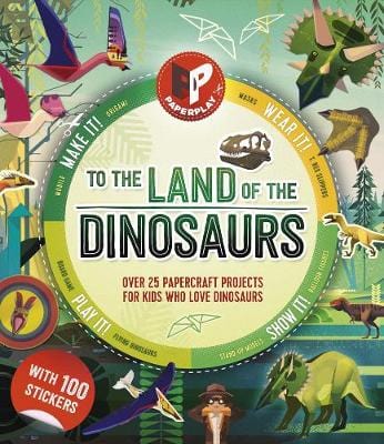 Melanie Hibbert: Paperplay - To the Land of the Dinosaurs [2018] paper ...