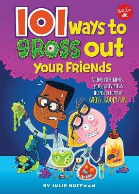 Julie Huffman: 101 Ways to Gross Out Your Friends [2016] paperback ...