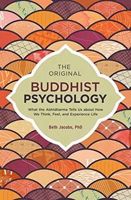 Beth Jacobs: The Original Buddhist Psychology [2017] paperback ...