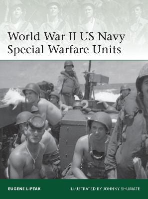 Eugene Liptak: World War II US Navy Special Warfare Units [2014] paper ...