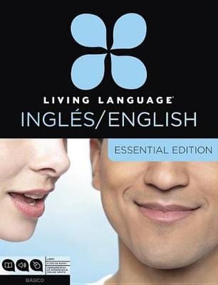 Living Language: Living Language English for Spanish Speakers, Essenti ...