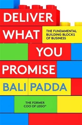 Bali Padda: Deliver What You Promise: The Building Blocks of Business ...