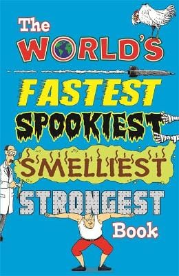 .: The World's Fastest Spookiest Smelliest Strongest Book [2012] paper ...